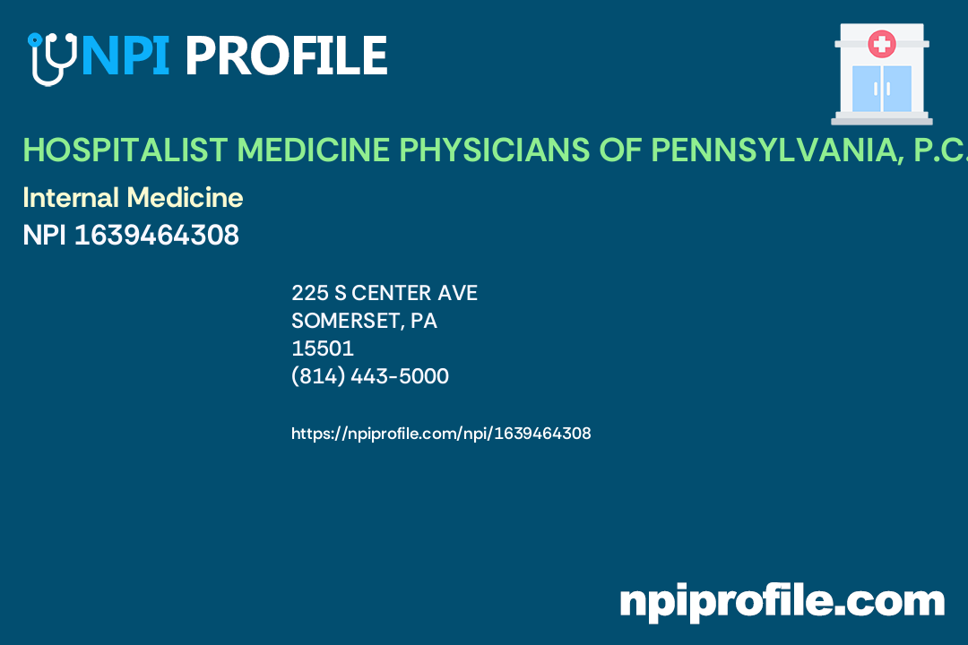 HOSPITALIST MEDICINE PHYSICIANS OF PENNSYLVANIA, P.C. - NPI 1639464308 ...