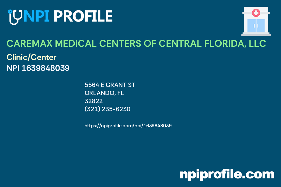 CAREMAX MEDICAL CENTERS OF CENTRAL FLORIDA, LLC - NPI 1639848039 ...