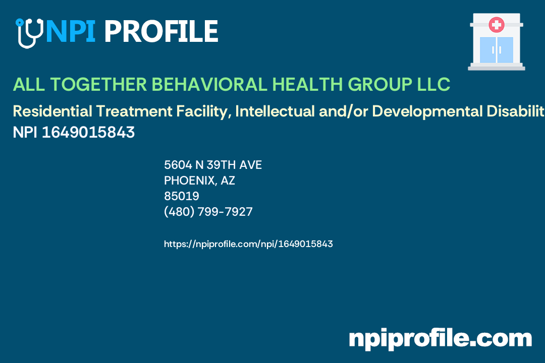 ALL TOGETHER BEHAVIORAL HEALTH GROUP LLC - NPI 1649015843 - Residential ...