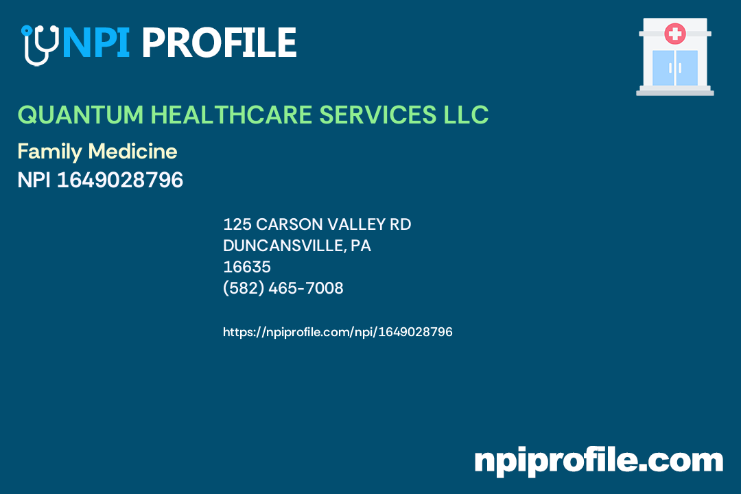 QUANTUM HEALTHCARE SERVICES LLC - NPI 1649028796 - Family Medicine in ...