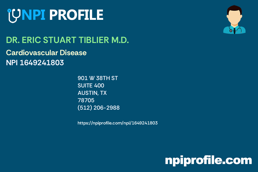 DR. ERIC STUART TIBLIER M.D. - NPI 1649241803 - Internal Medicine in ...