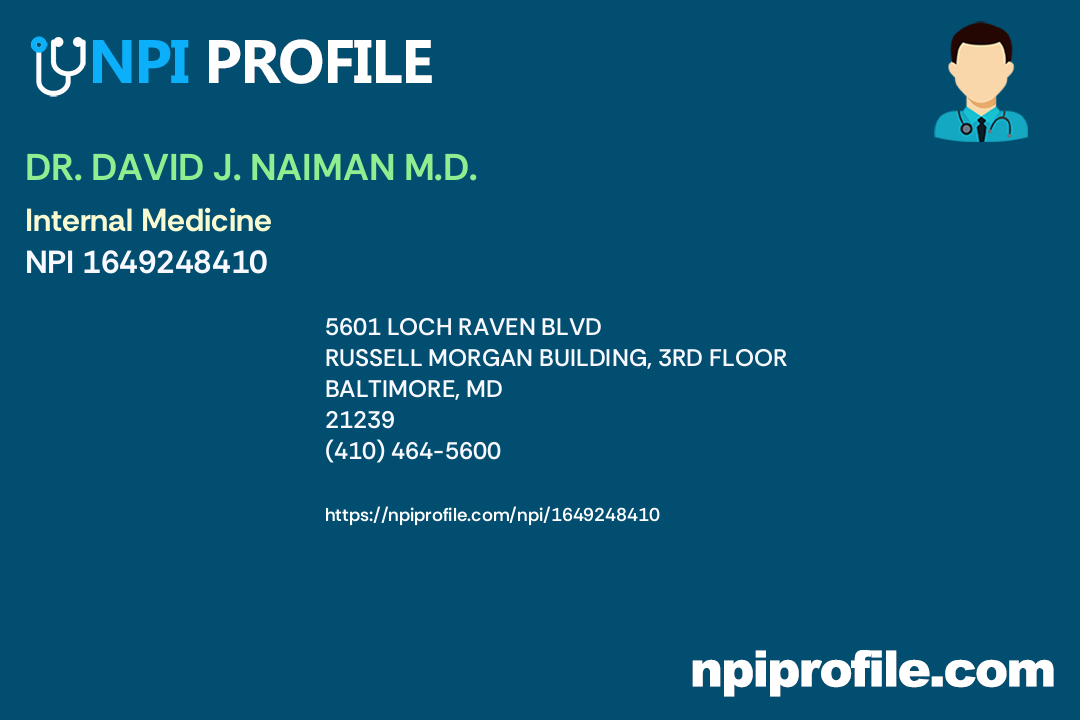 DR. DAVID J. NAIMAN M.D. - NPI 1649248410 - Internal Medicine in ...