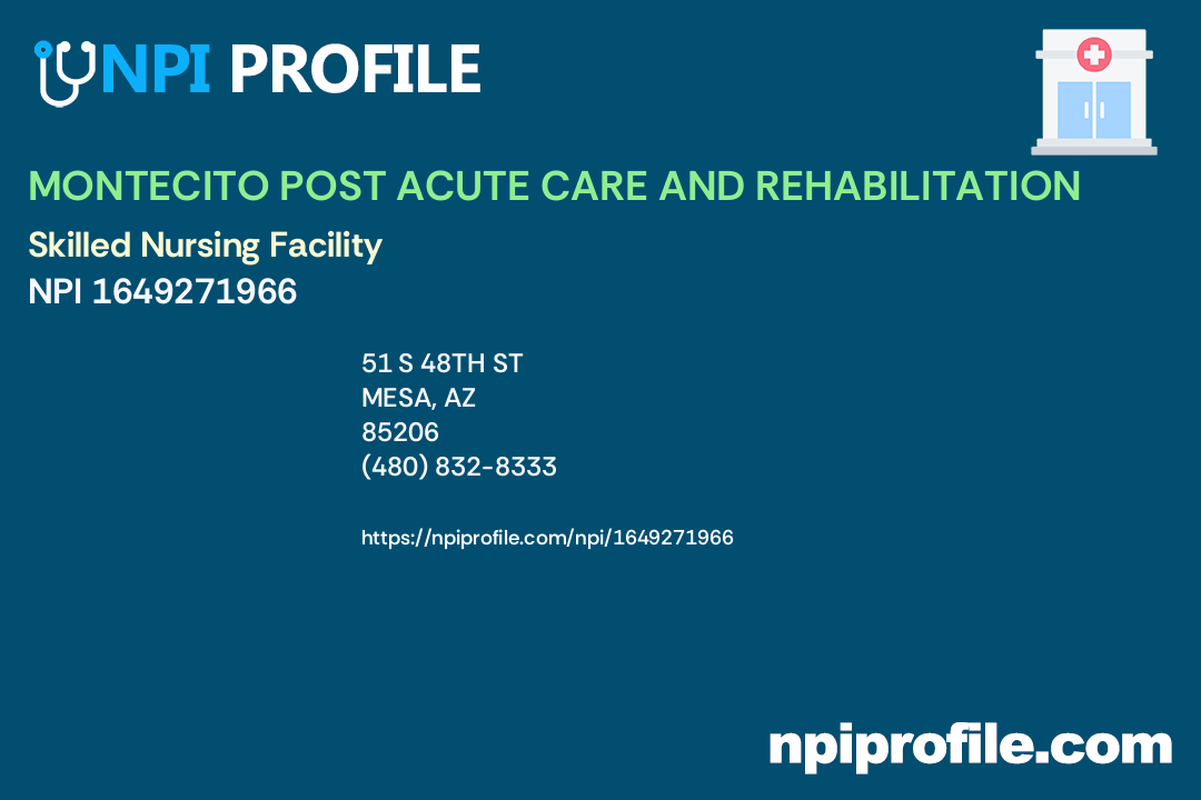 MONTECITO POST ACUTE CARE AND REHABILITATION - NPI 1649271966 - Skilled ...