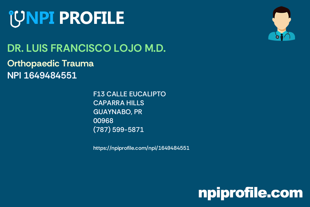 DR. LUIS FRANCISCO LOJO M.D. - NPI 1649484551 - Orthopaedic Surgery in ...