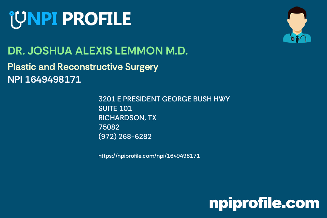DR. JOSHUA ALEXIS LEMMON M.D. - NPI 1649498171 - Surgery in Richardson, TX