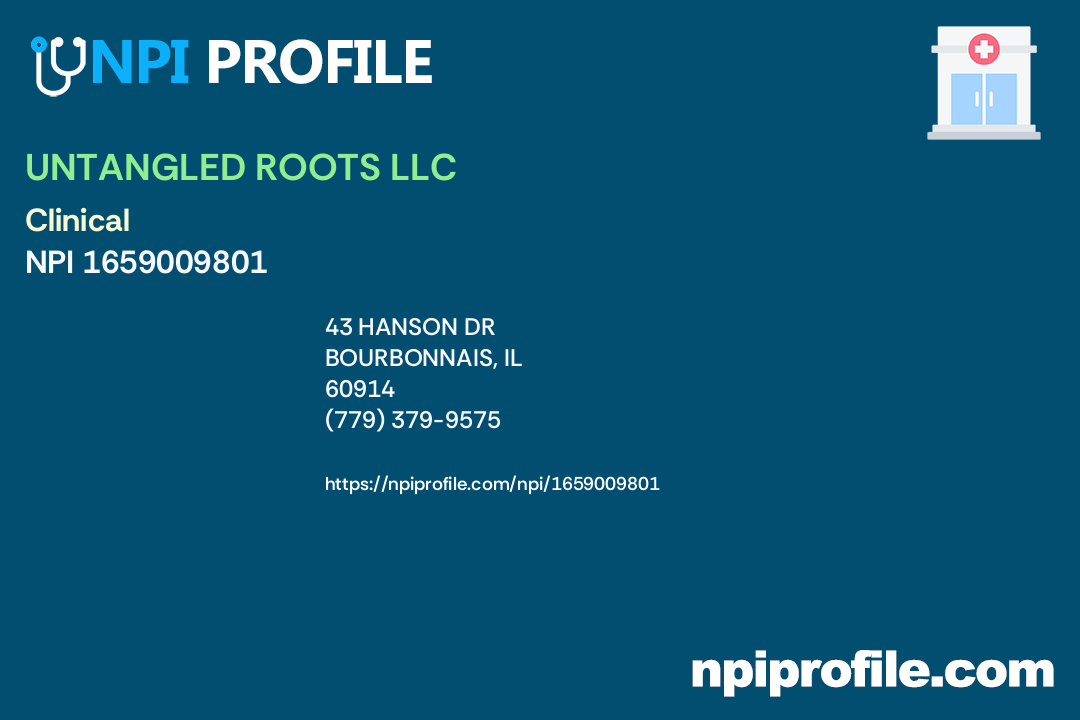 UNTANGLED ROOTS LLC - NPI 1659009801 - Social Worker in Bourbonnais, IL