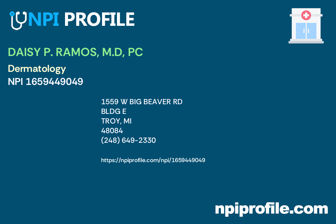 DAISY P. RAMOS, M.D, PC - NPI 1659449049 - Dermatology in Troy, MI