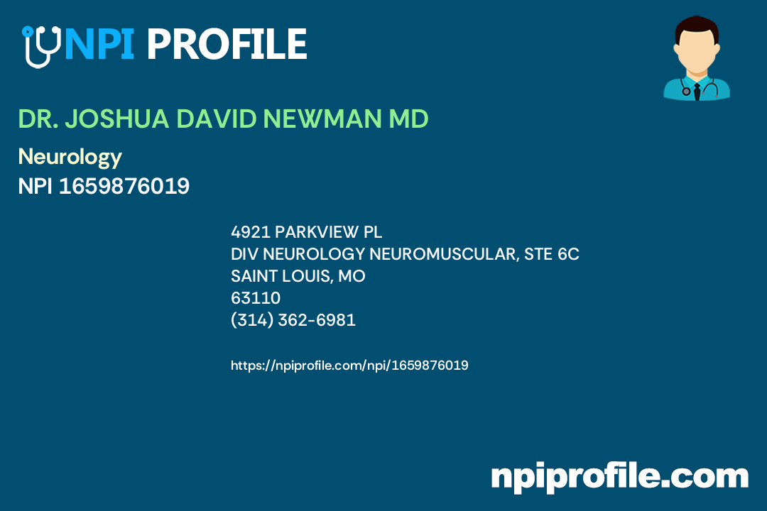 DR. JOSHUA DAVID NEWMAN MD - NPI 1659876019 - Psychiatry & Neurology in ...