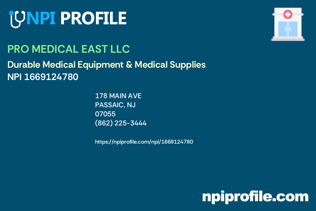 PRO MEDICAL EAST LLC - NPI 1669124780 - Durable Medical Equipment ...