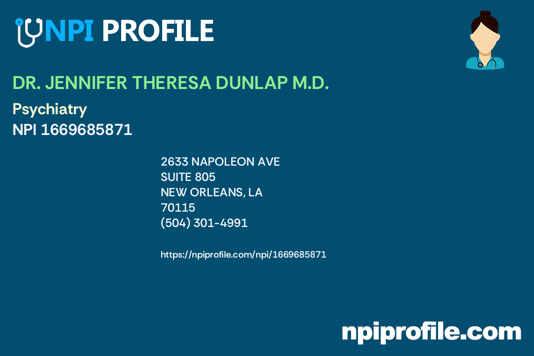 DR. JENNIFER THERESA DUNLAP M.D. - NPI 1669685871 - Psychiatry ...
