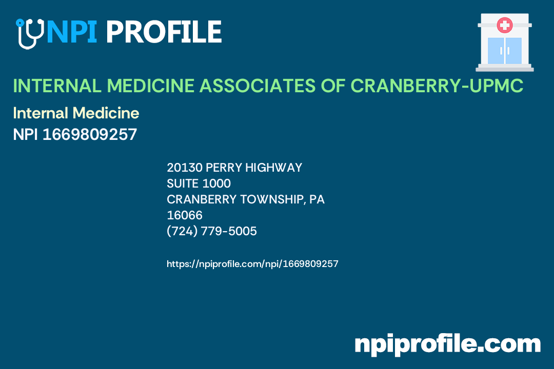 INTERNAL MEDICINE ASSOCIATES OF CRANBERRY-UPMC - NPI 1669809257 ...