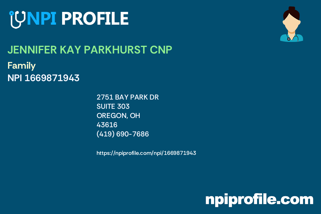 JENNIFER KAY PARKHURST CNP - NPI 1669871943 - Nurse Practitioner in ...