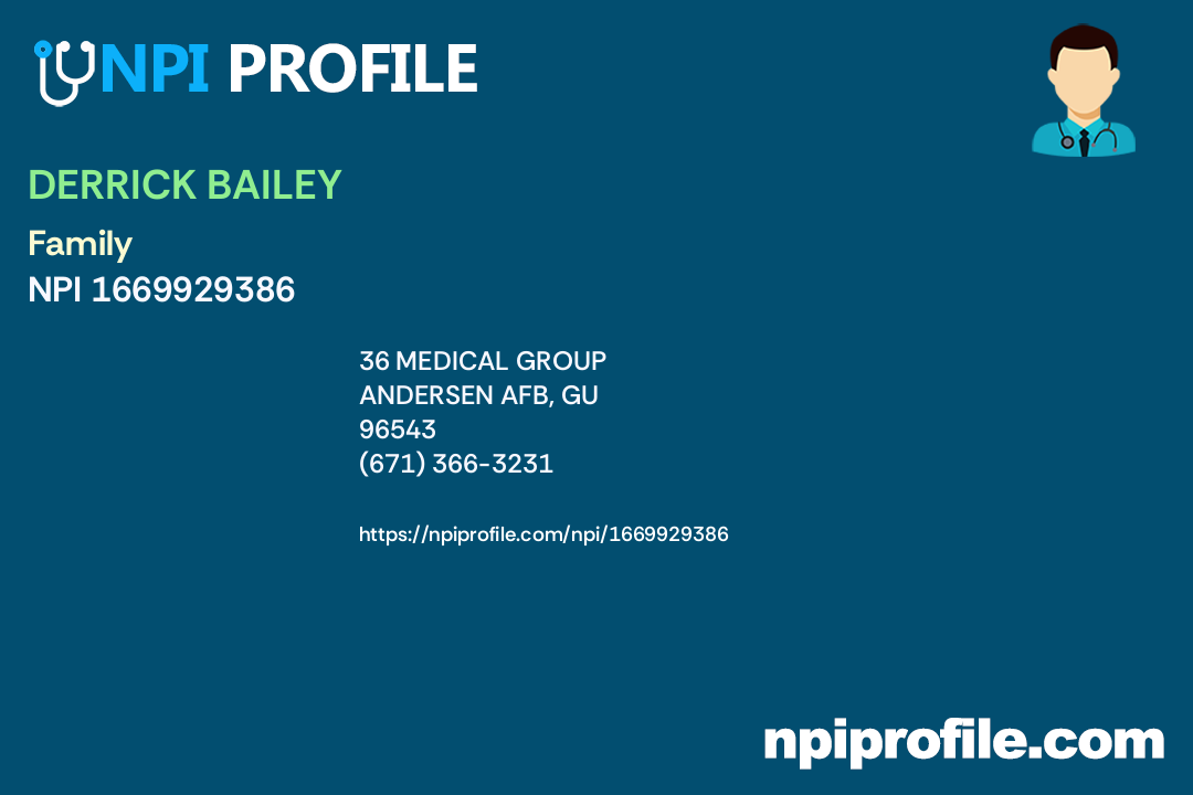 DERRICK BAILEY - NPI 1669929386 - Nurse Practitioner in Andersen Afb, GU