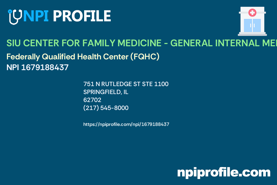 SIU CENTER FOR FAMILY MEDICINE - GENERAL INTERNAL MEDICINE CLINIC - NPI ...