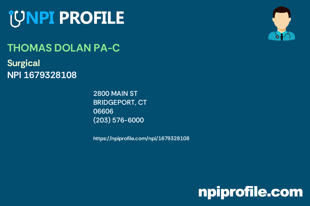 THOMAS DOLAN PA-C - NPI 1679328108 - Physician Assistant in Bridgeport, CT