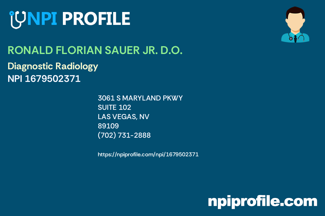 RONALD FLORIAN SAUER JR. D.O. - NPI 1679502371 - Radiology in Las Vegas, NV
