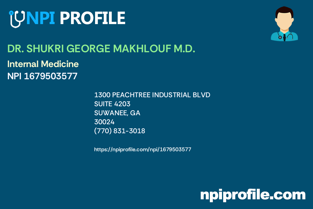 DR. SHUKRI GEORGE MAKHLOUF M.D. - NPI 1679503577 - Internal Medicine in ...