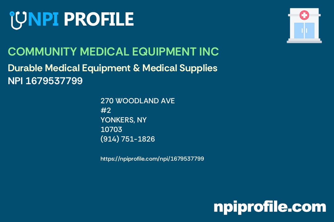 COMMUNITY MEDICAL EQUIPMENT INC - NPI 1679537799 - Durable Medical ...
