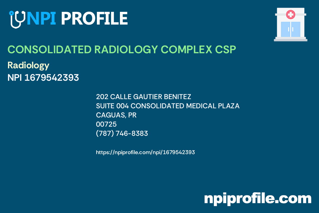 CONSOLIDATED RADIOLOGY COMPLEX CSP - NPI 1679542393 - Clinic/Center in ...