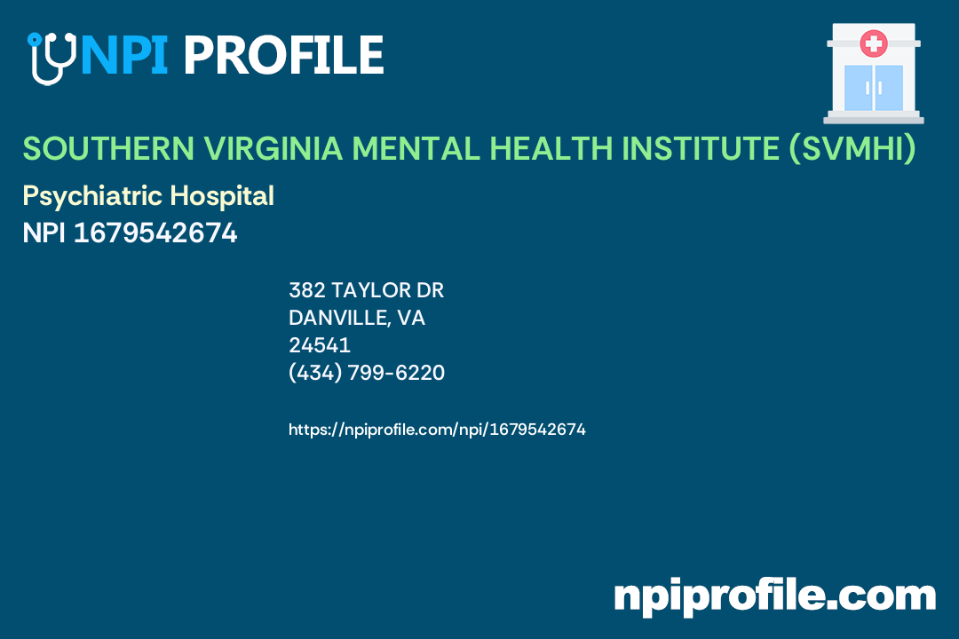 SOUTHERN VIRGINIA MENTAL HEALTH INSTITUTE (SVMHI) - NPI 1679542674 ...