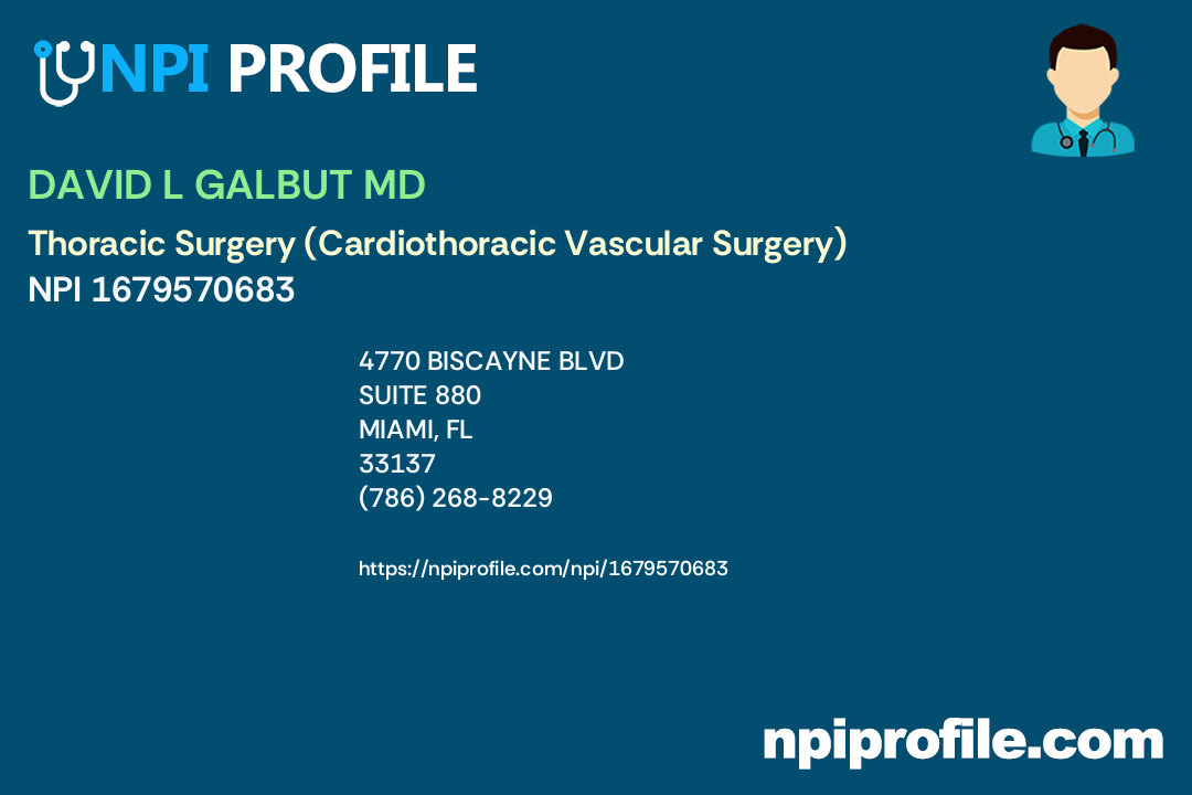 DAVID L GALBUT MD - NPI 1679570683 - Thoracic Surgery (Cardiothoracic ...