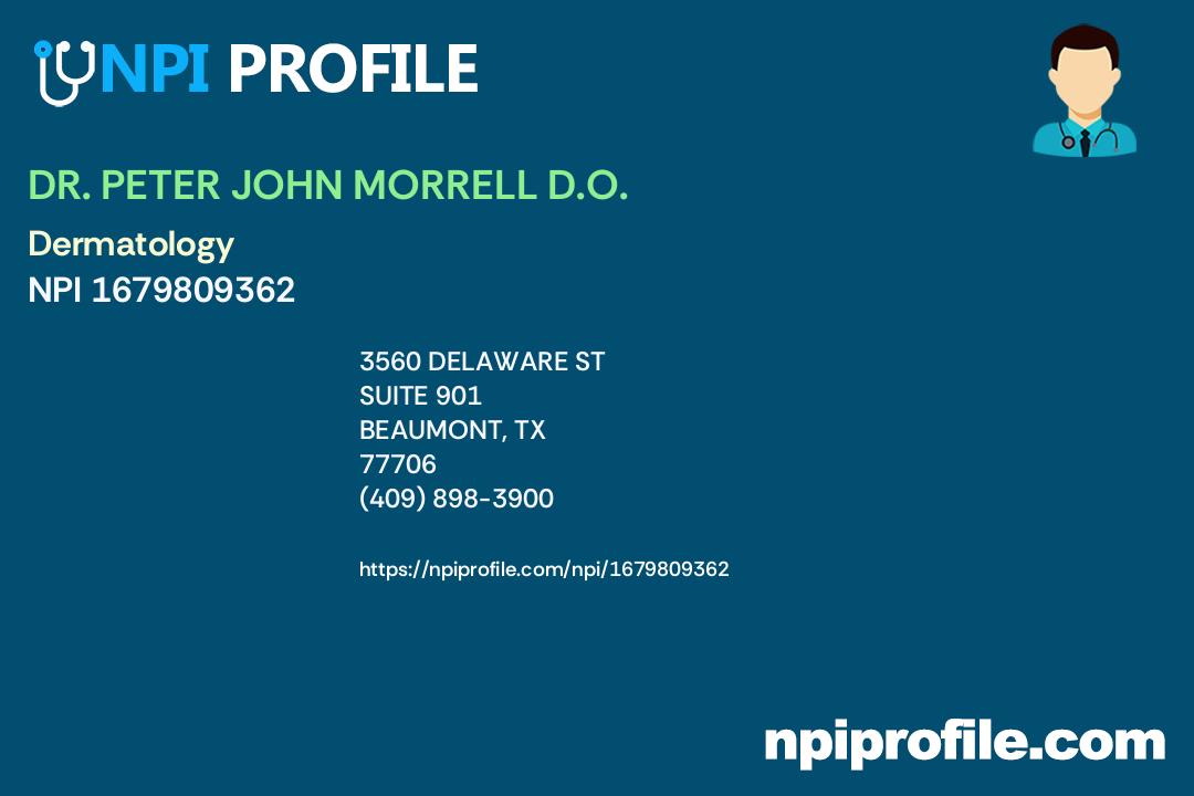 DR. PETER JOHN MORRELL D.O. - NPI 1679809362 - Dermatology in Beaumont, TX