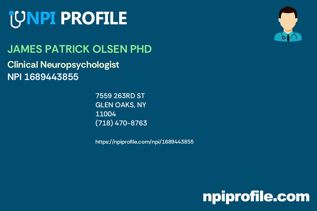 JAMES PATRICK OLSEN PHD - NPI 1689443855 - Clinical Neuropsychologist ...