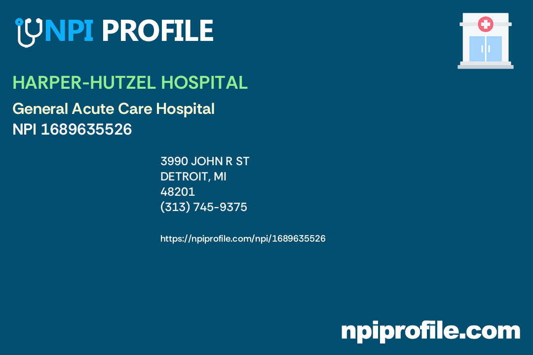HARPER-HUTZEL HOSPITAL - NPI 1689635526 - General Acute Care Hospital ...