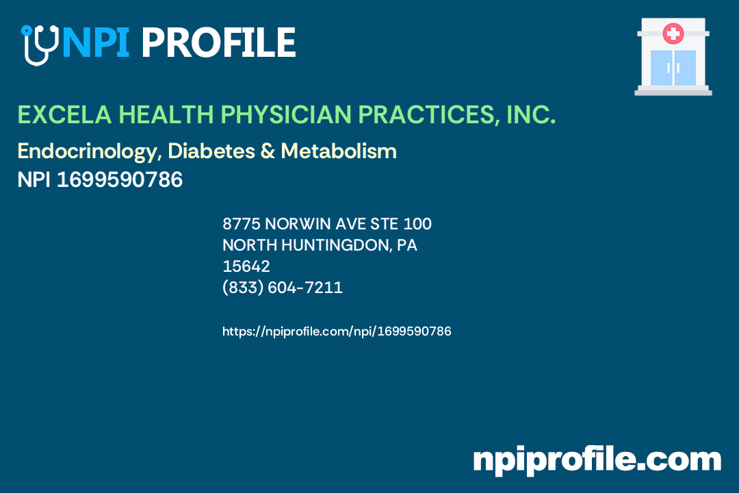 EXCELA HEALTH PHYSICIAN PRACTICES, INC. - NPI 1699590786 - Internal ...