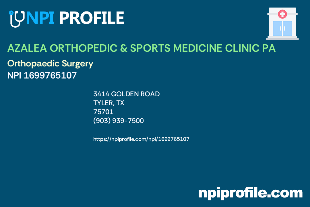 AZALEA ORTHOPEDIC & SPORTS MEDICINE CLINIC PA - NPI 1699765107 ...