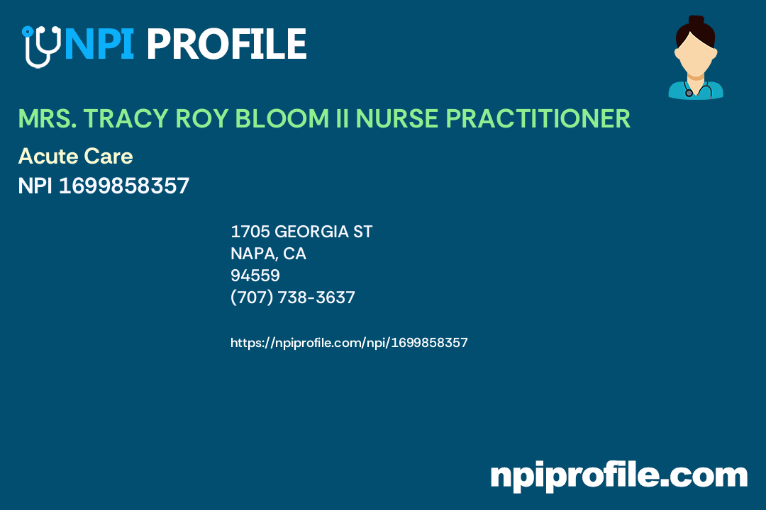 MRS. TRACY ROY BLOOM II NURSE PRACTITIONER - NPI 1699858357 - Nurse ...