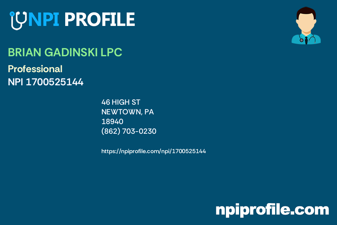 BRIAN GADINSKI LPC - NPI 1700525144 - Counselor in Newtown, PA