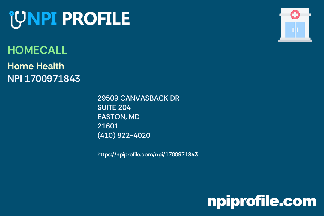 HOMECALL, LLC - NPI 1700971843 - Home Health in Easton, MD