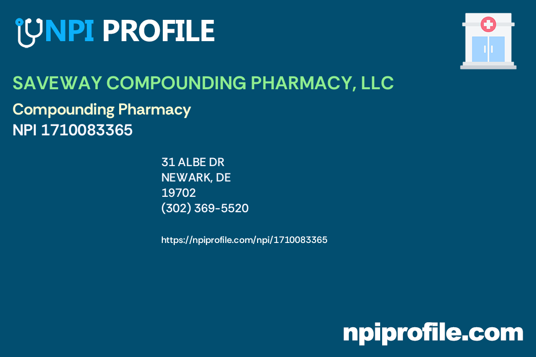 SAVEWAY COMPOUNDING PHARMACY, LLC - NPI 1710083365 - Pharmacy in Newark, DE