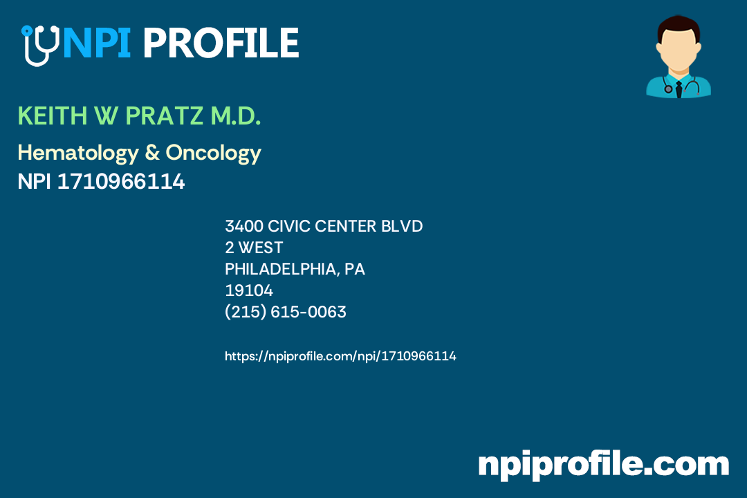 KEITH W PRATZ M.D. - NPI 1710966114 - Internal Medicine in Philadelphia, PA