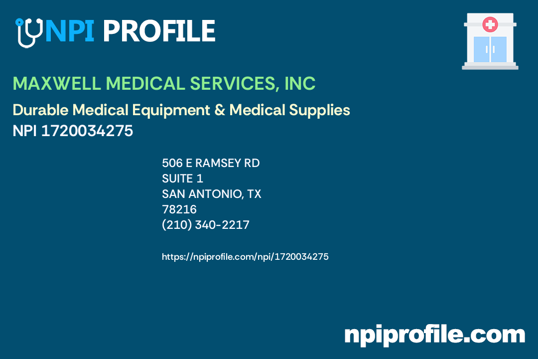 MAXWELL MEDICAL SERVICES, INC - NPI 1720034275 - Durable Medical ...