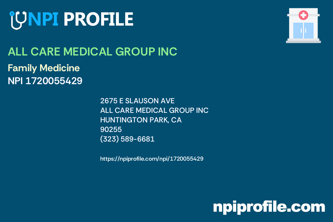 ALL CARE MEDICAL GROUP INC - NPI 1720055429 - Family Medicine in ...