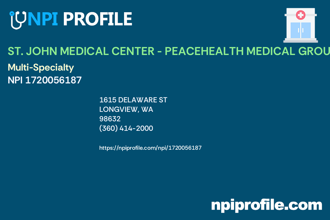 ST. JOHN MEDICAL CENTER - PEACEHEALTH MEDICAL GROUP - NPI 1720056187 ...