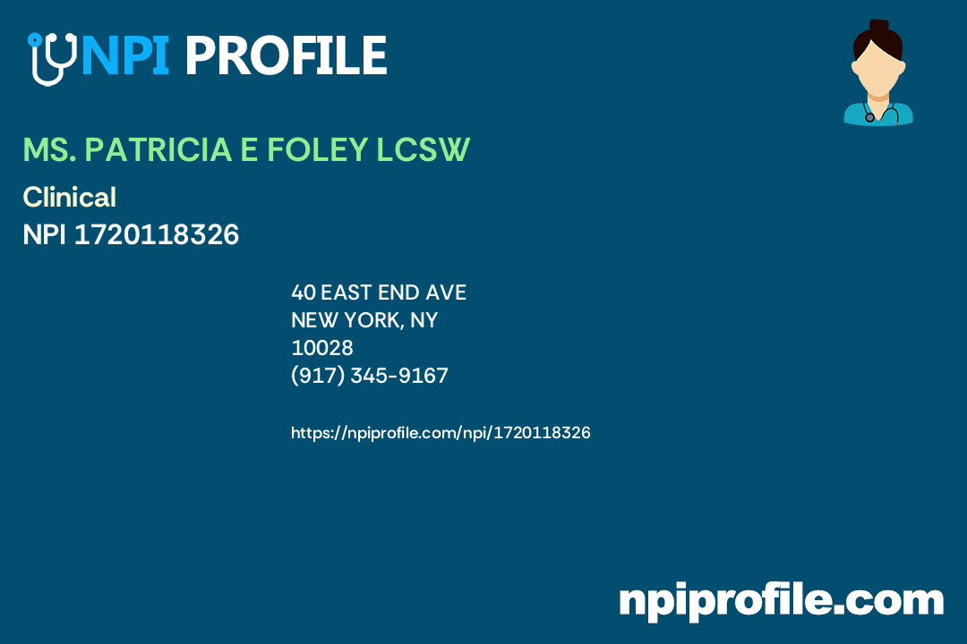 MS. PATRICIA E FOLEY LCSW - NPI 1720118326 - Social Worker in New York, NY