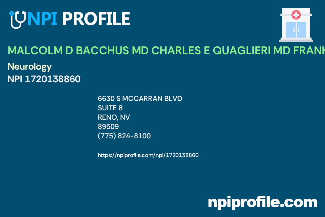 MALCOLM D BACCHUS MD CHARLES E QUAGLIERI MD FRANK C QUAGLIERI MD - NPI ...