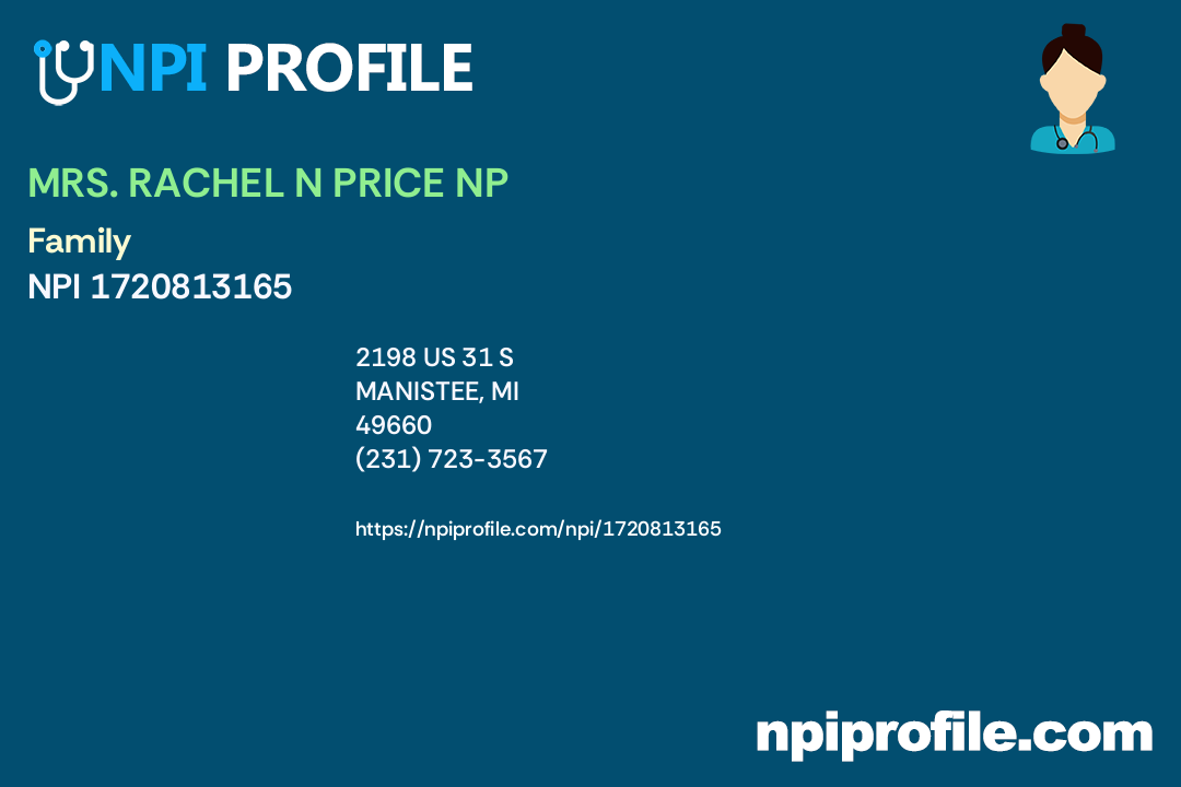 MRS. RACHEL N PRICE NP - NPI 1720813165 - Nurse Practitioner in ...