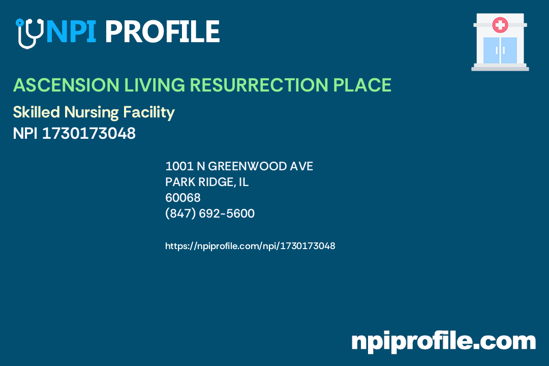 ASCENSION LIVING RESURRECTION PLACE - NPI 1730173048 - Skilled Nursing ...