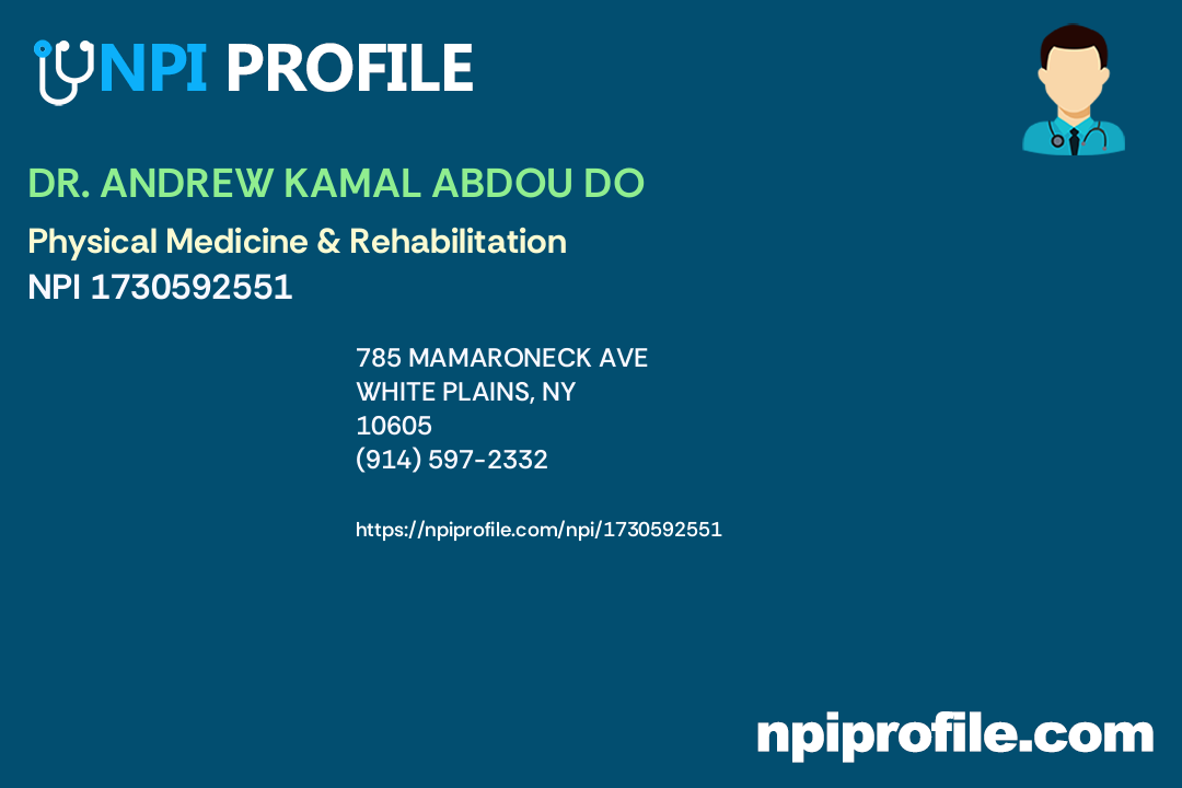 DR. ANDREW KAMAL ABDOU DO - NPI 1730592551 - Physical Medicine ...