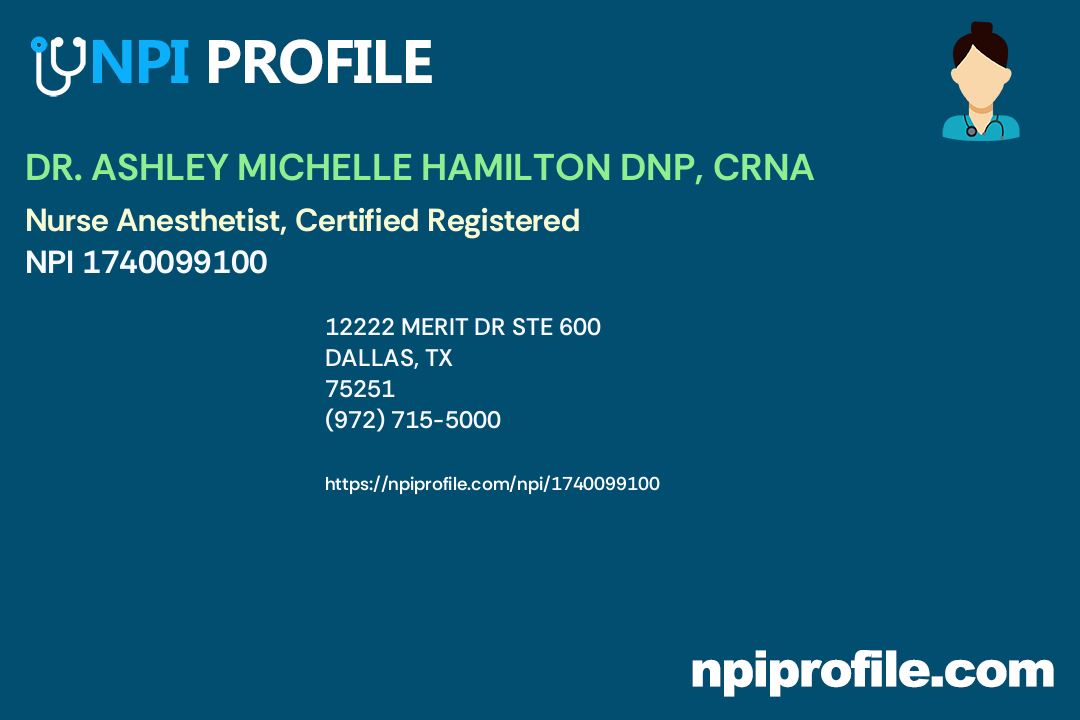 DR. ASHLEY MICHELLE HAMILTON DNP, CRNA - NPI 1740099100 - Nurse ...