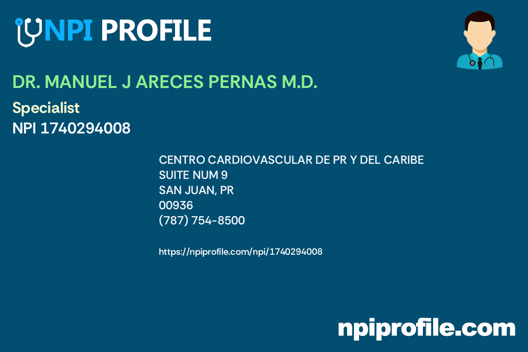 DR. MANUEL J ARECES PERNAS M.D. - NPI 1740294008 - Specialist in San ...