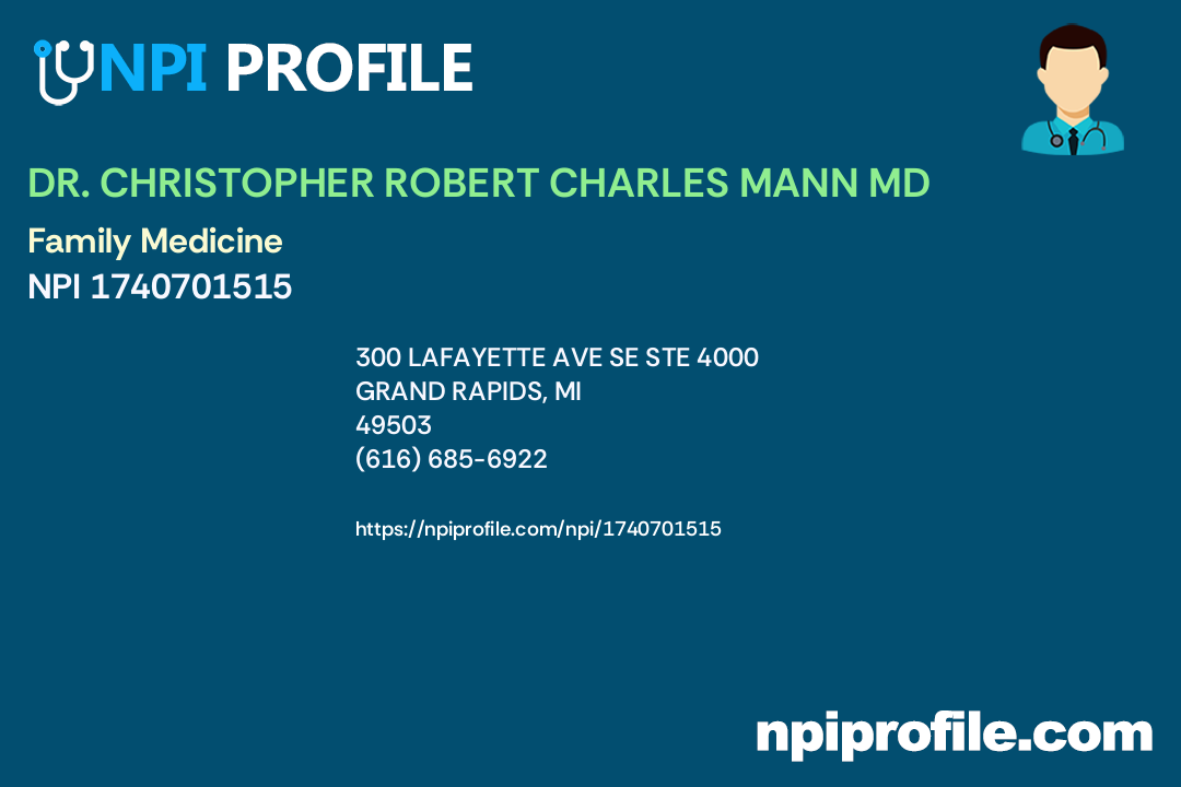 DR. CHRISTOPHER ROBERT CHARLES MANN MD - NPI 1740701515 - Family ...