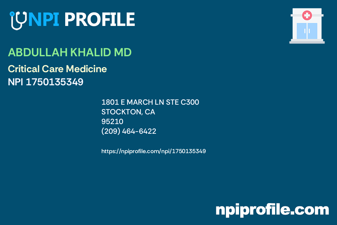 ABDULLAH KHALID MD - NPI 1750135349 - Internal Medicine in Stockton, CA