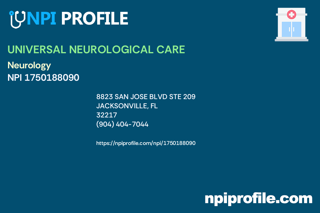 UNIVERSAL NEUROLOGICAL CARE - NPI 1750188090 - Psychiatry & Neurology ...