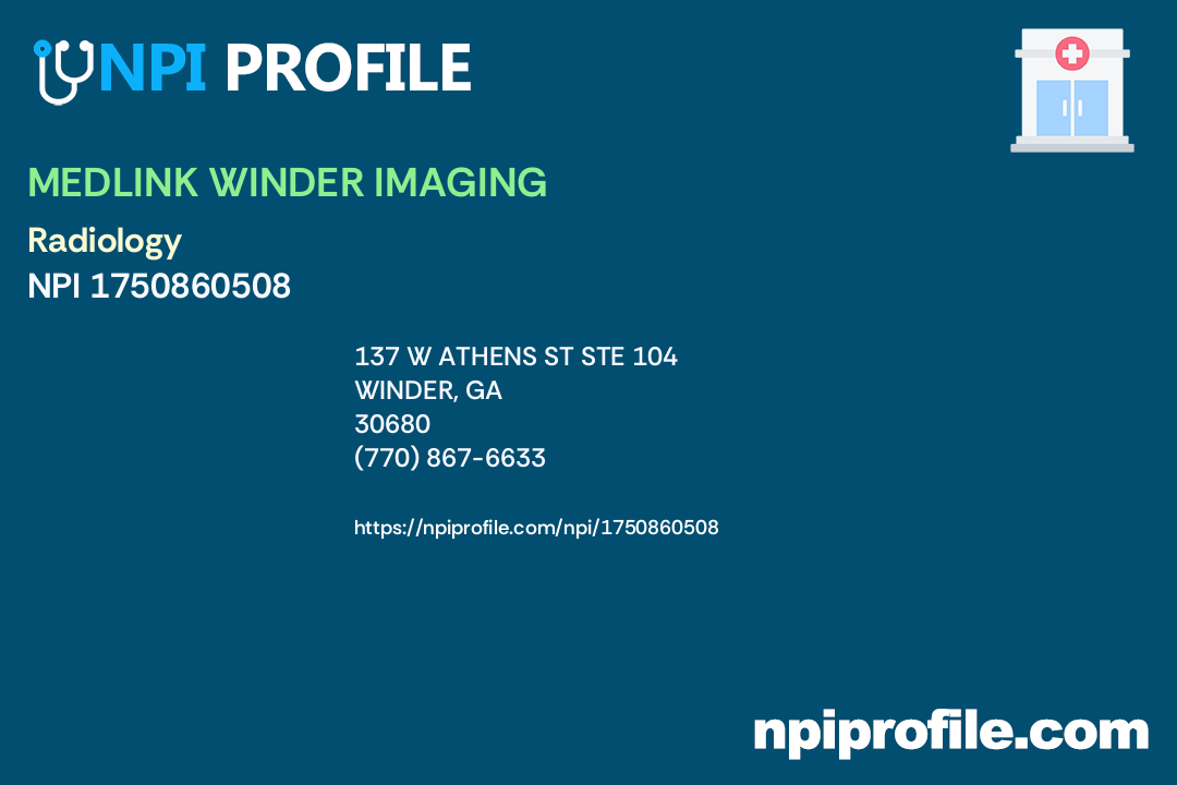 MEDLINK WINDER IMAGING - NPI 1750860508 - Clinic/Center in Winder, GA