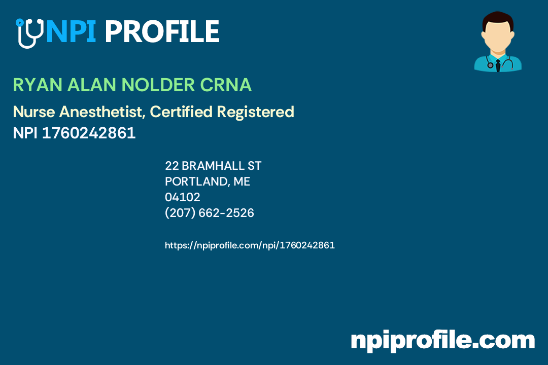RYAN ALAN NOLDER CRNA - NPI 1760242861 - Nurse Anesthetist, Certified ...